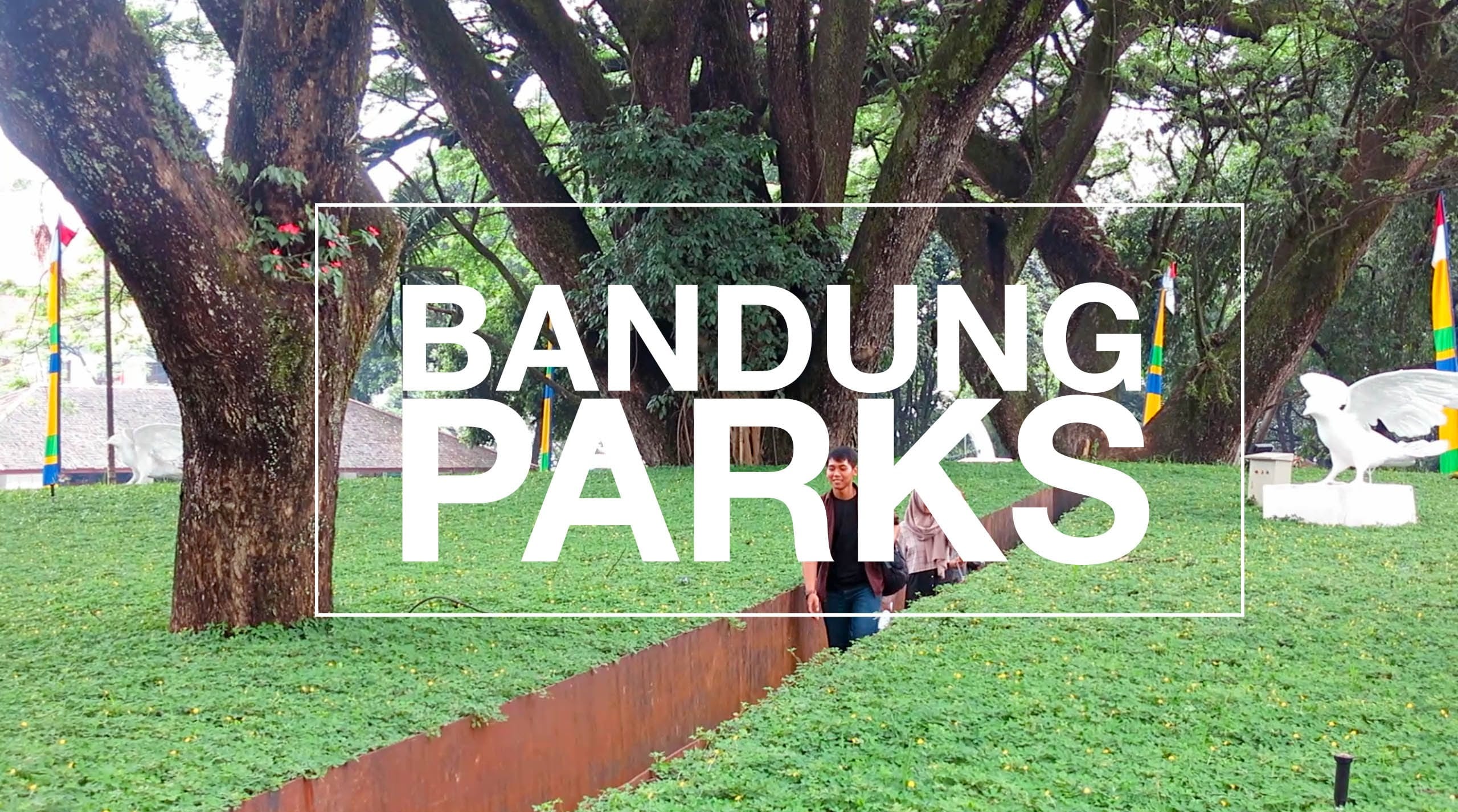 VISIT 13 PARKS IN BANDUNG IN ONE DAY - Dezign Ark
