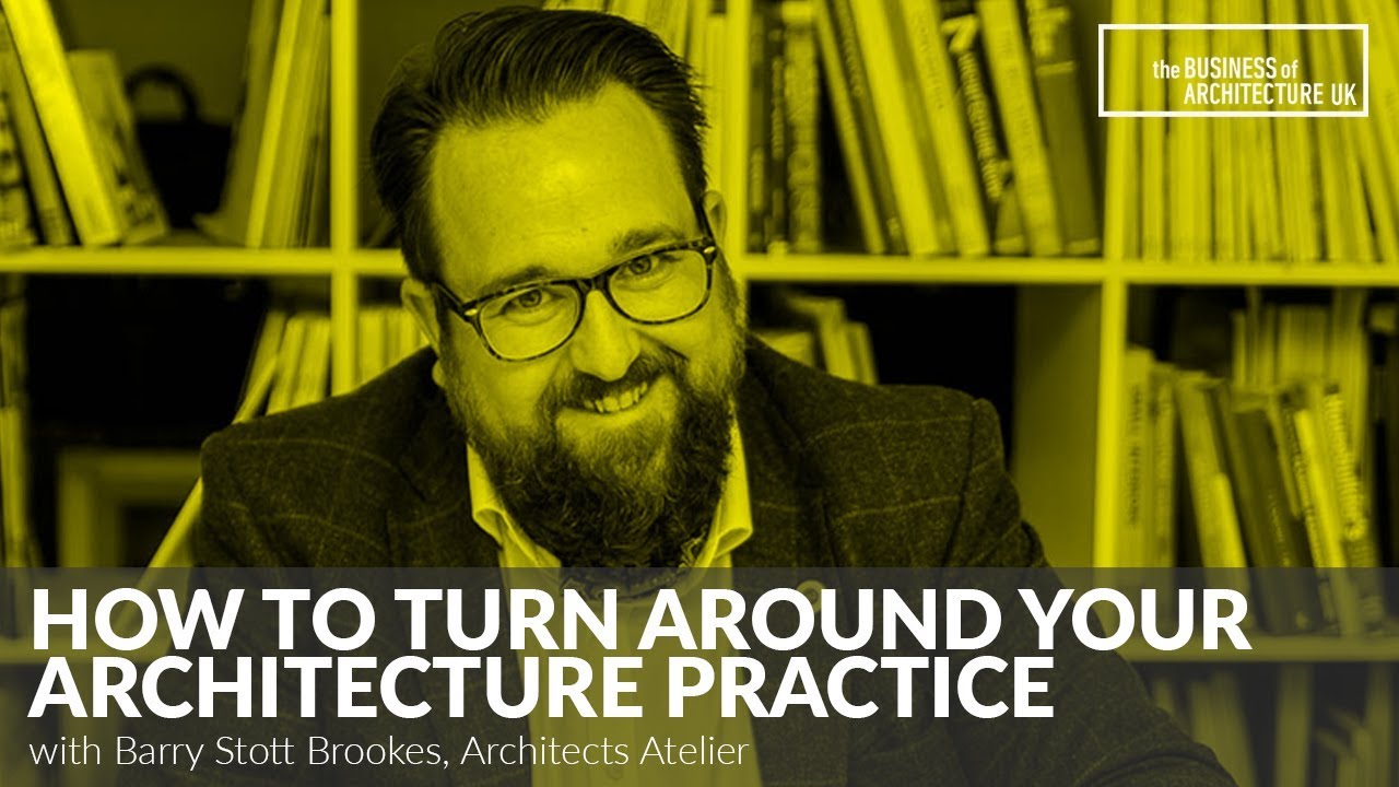 055: How to Turnaround Your Architecture Practice with Barry Stott ...