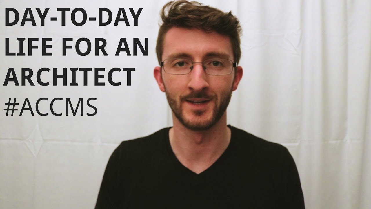 Day To Day Life For An Architect Accms Dezign Ark