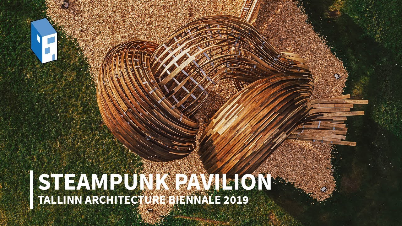 Meet The Tallinn Architecture Biennale's Steampunk Pavilion - Dezign Ark