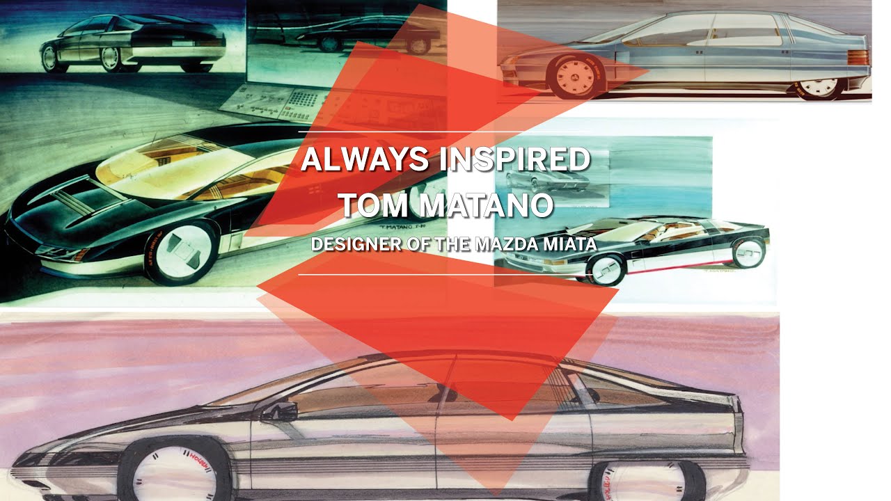 Always Inspired: Mazda Miata Designer Tom Matano - Dezign Ark