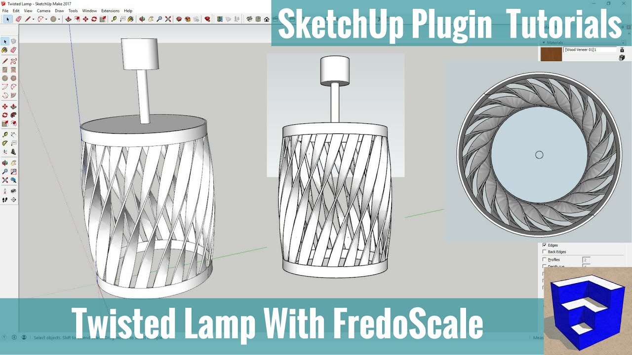 Modeling a Twisted Lamp in SketchUp with FredoScale - SketchUp Extension Tutorials - Dezign Ark