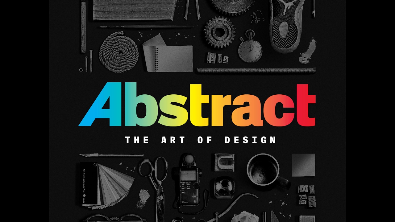 Netflix to premier design documentary series Abstract: The Art of ...