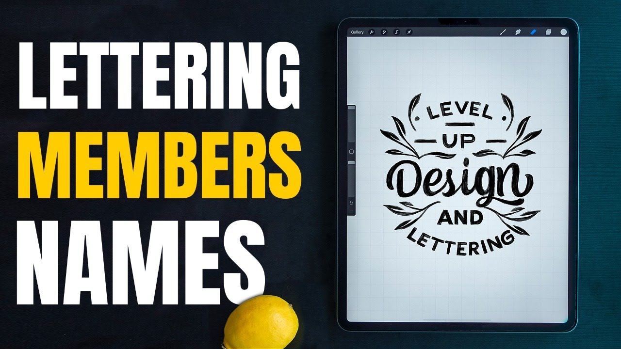 Lettering Members Names - New iPad Pro! - Dezign Ark
