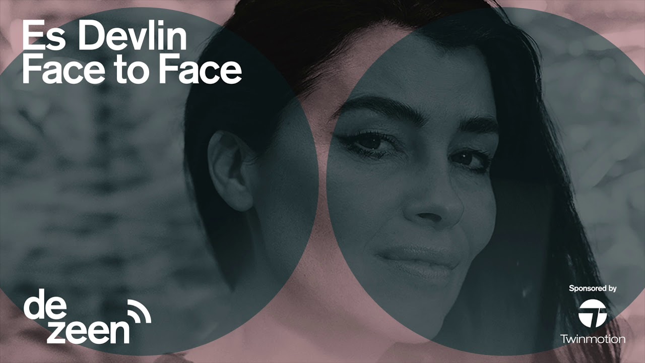 Face to Face: Es Devlin | Podcast | Dezeen - Dezign Ark