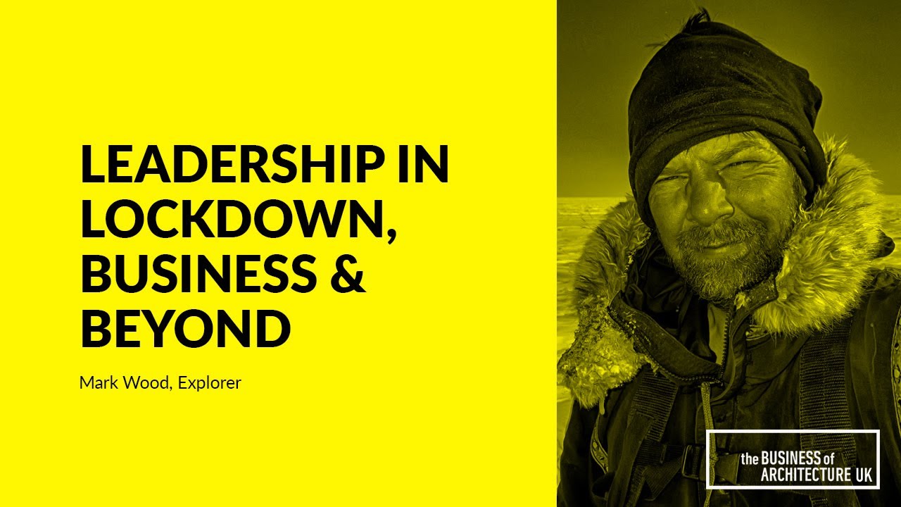 092: Leadership in Lockdown, Business & Beyond with Mark Wood, Explorer ...
