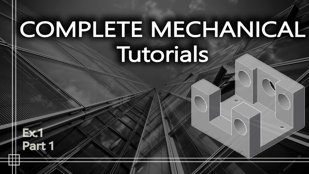 Autocad - Complete Mechanical Tutorial for beginners - Exercise 1 Part1 ...
