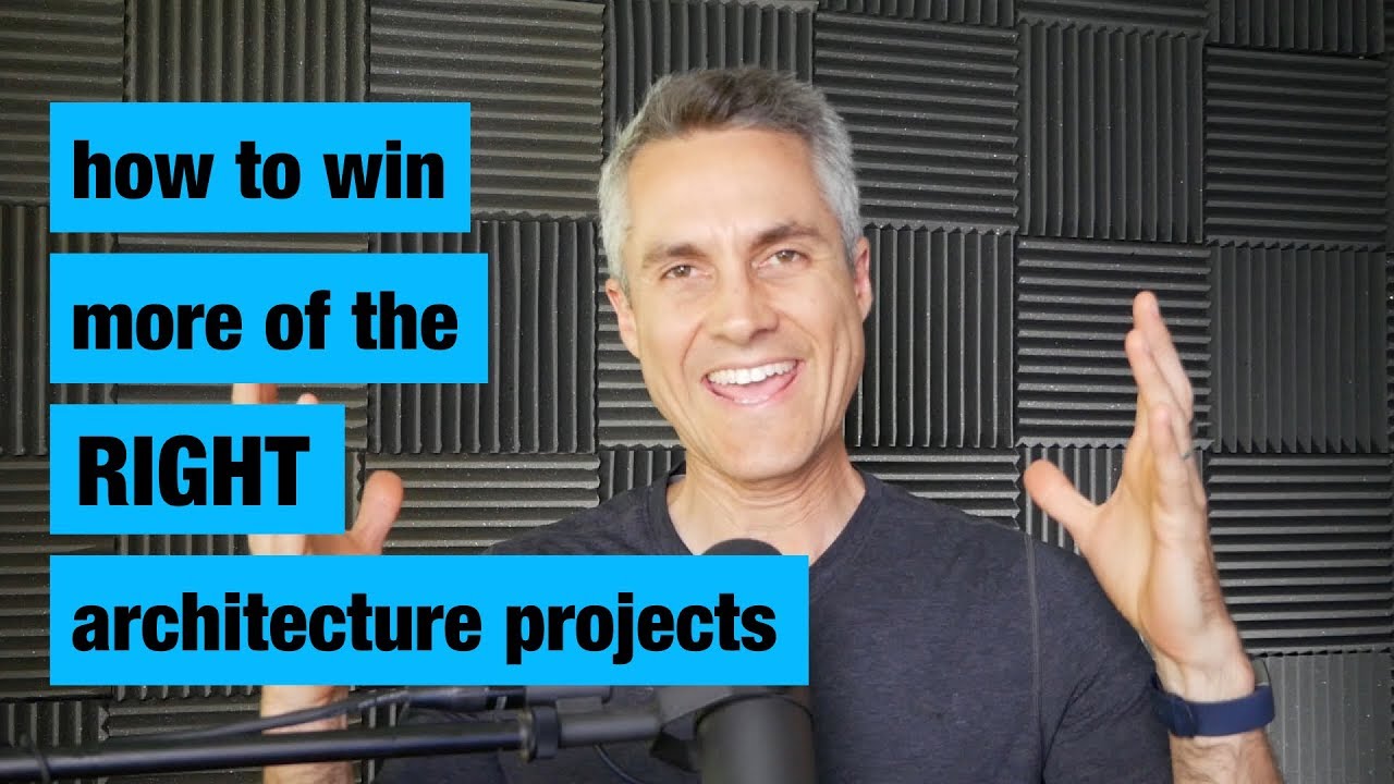 How to Win More of the Right Architecture Projects - Dezign Ark