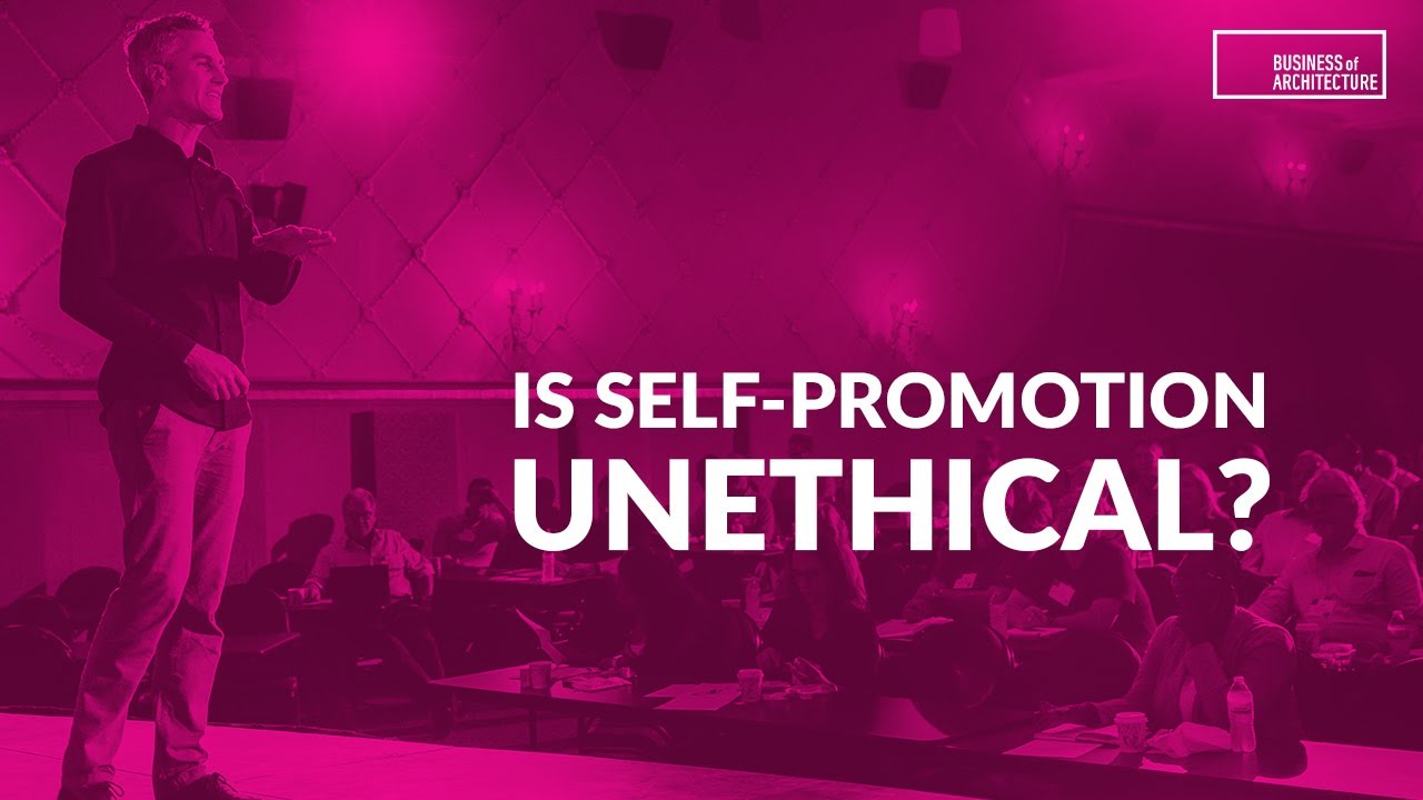 Self-Promotion Unethical? - Dezign Ark