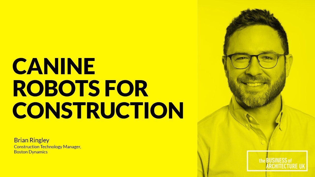 114: Canine Robots for Construction with Brian Ringley, Boston Dynamics ...