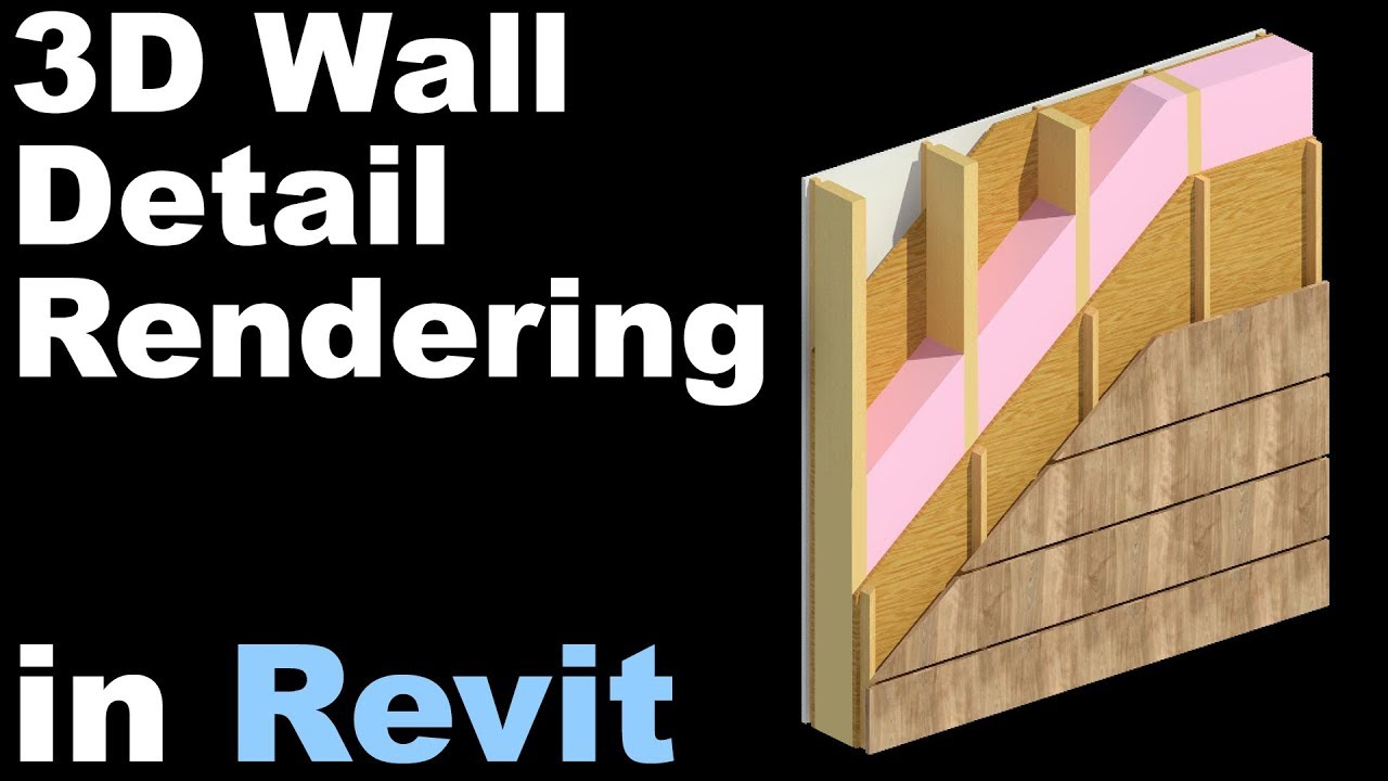 3D Wall Detail Rendering in Revit Tutorial - Dezign Ark