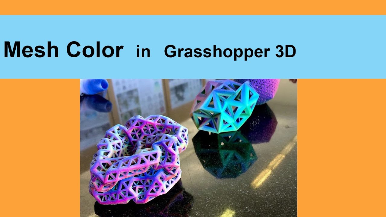 Grasshopper 3D - Mesh Color - Dezign Ark