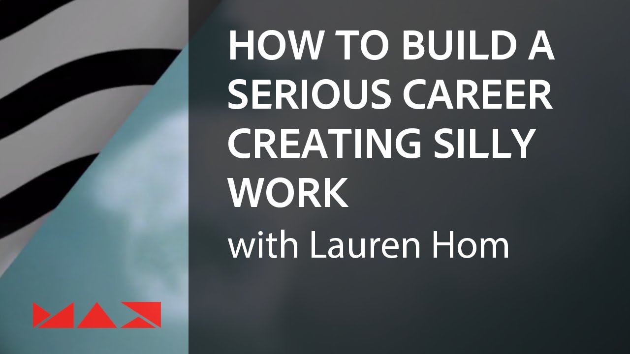How to Build a Serious Career Creating Silly Work with Lauren Hom ...