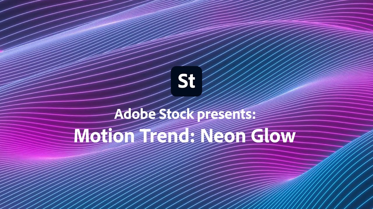 Neon Glow | Adobe Stock Motion Trend | Adobe Creative Cloud - Dezign Ark