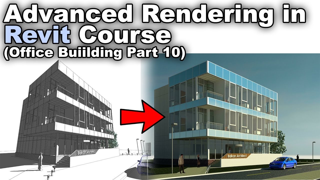 Office Building Rendering in Revit Course - Part 10 - Dezign Ark