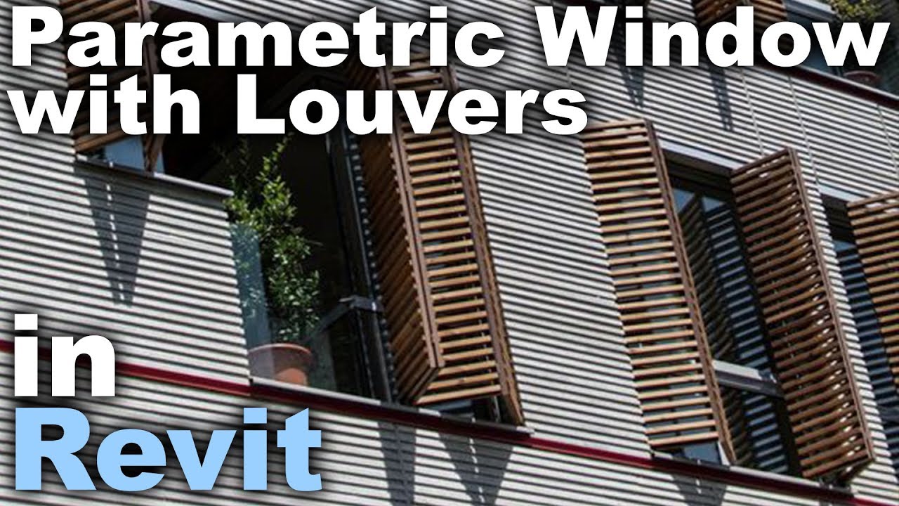 Parametric Window with Louvers that OPEN Revit Tutorial - Dezign Ark Parametric Window with Louvers that OPEN Revit Tutorial - Dezign Ark