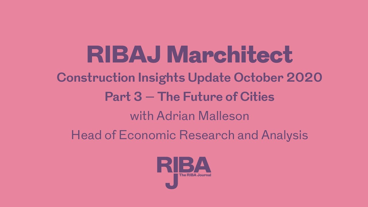 RIBA Journal Construction Insights Update - Part 3: The Future of ...