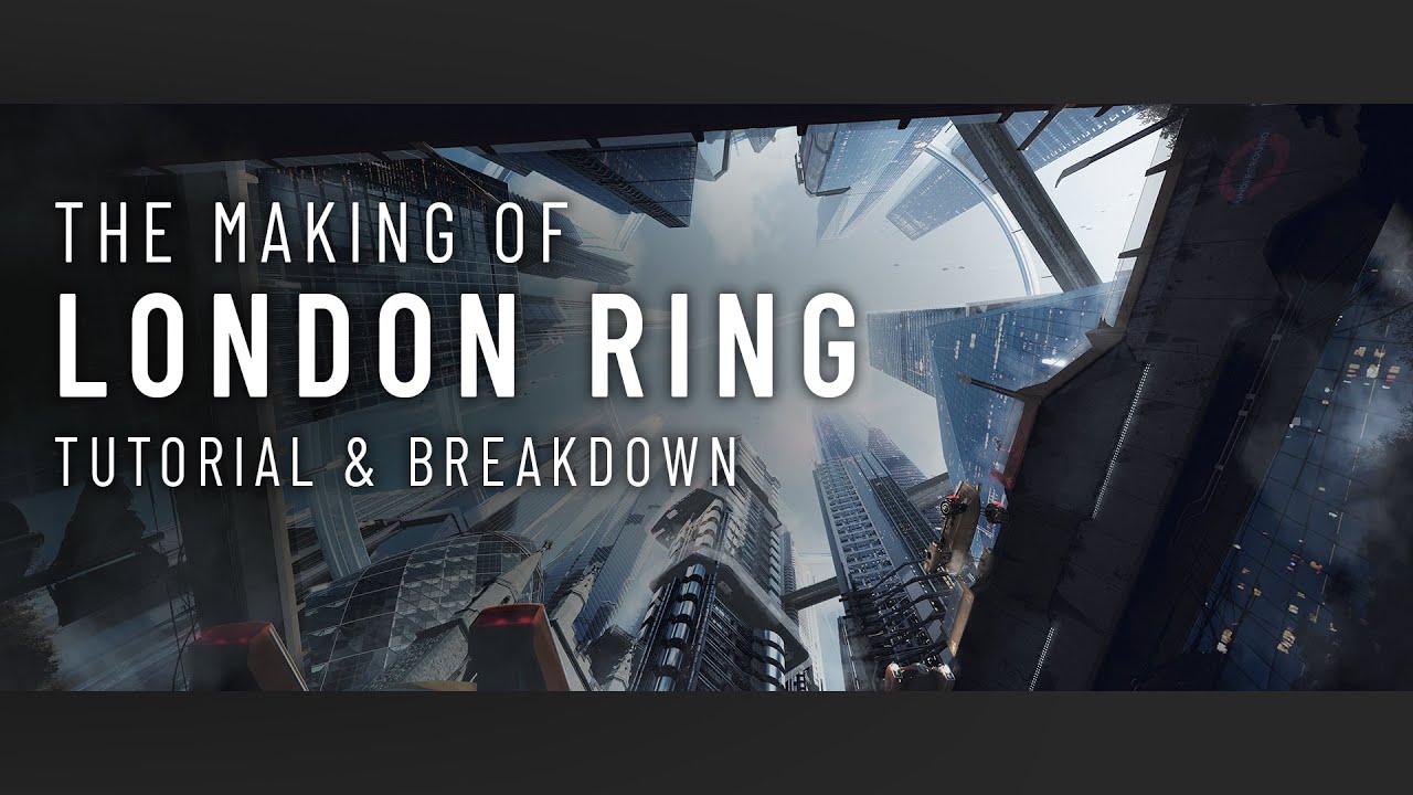 The MAKING OF London Ring (Matte painting Tutorial and process ...