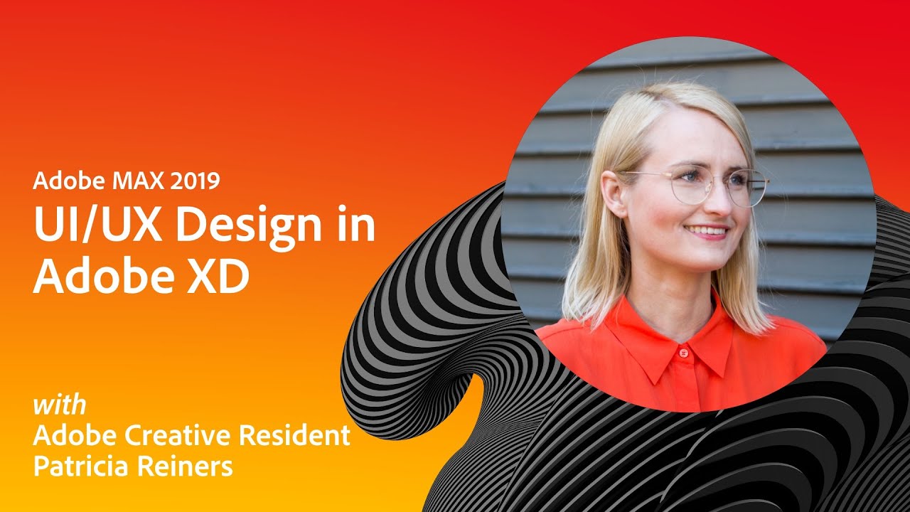 UI/UX Design in Adobe XD with Adobe Creative Resident Patricia Reiners ...