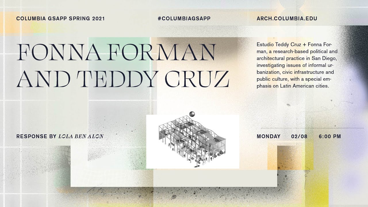 Teddy Cruz and Fonna Forman - Dezign Ark