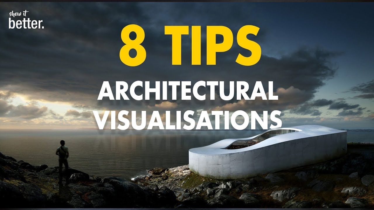 8 Tips to Improve your Architectural Visualizations by Show it Better ...