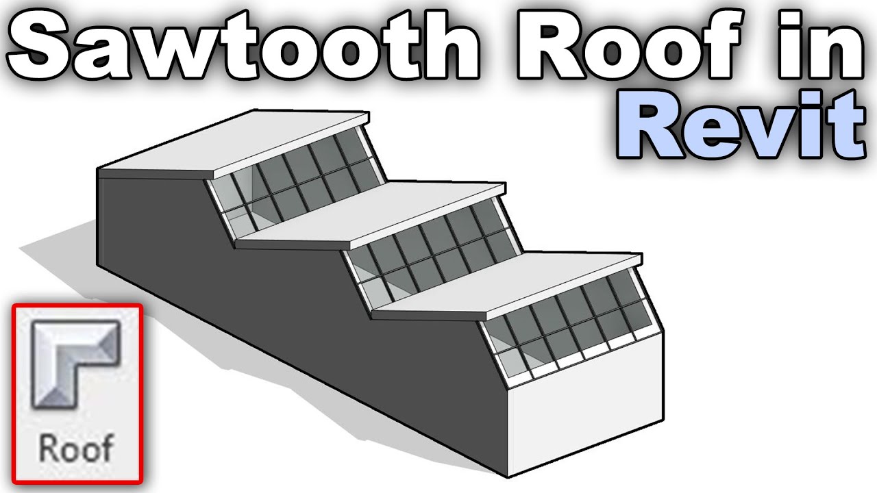 Sawtooth Roof In Revit Tutorial Revit Roofs Tutorial Dezign Ark