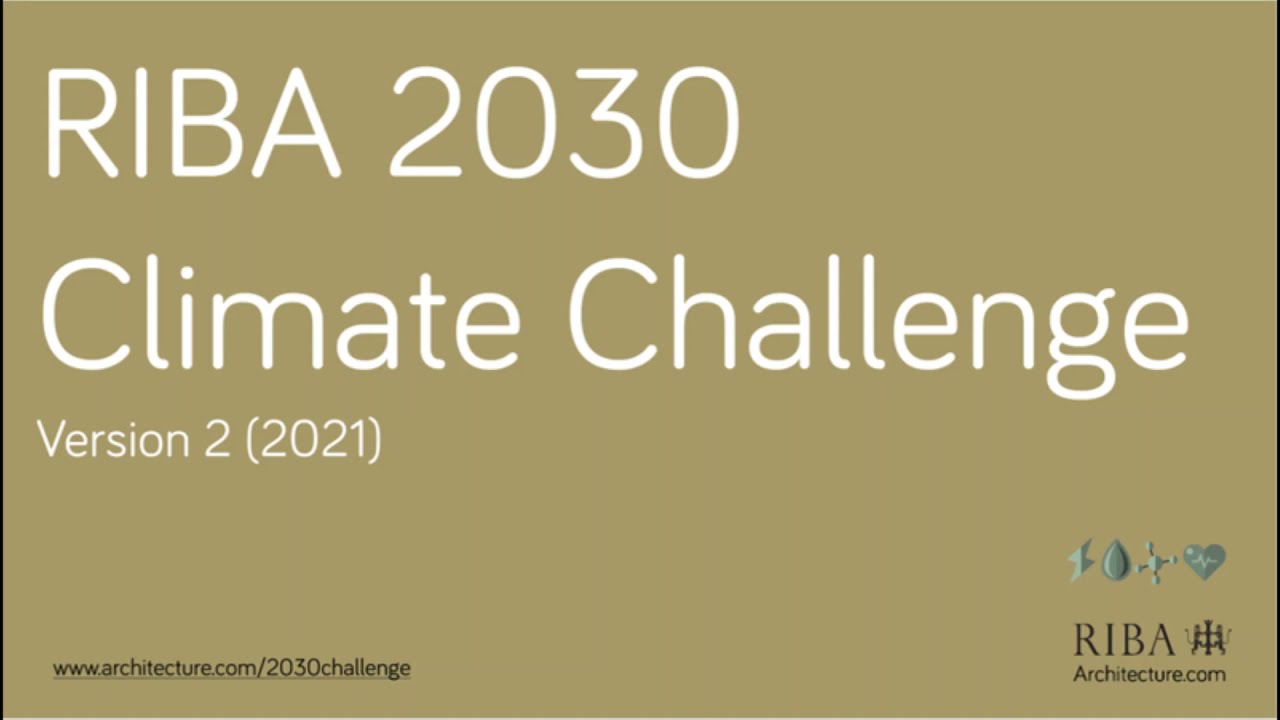 RIBA 2030 Climate Challenge: Introduction for architects - Dezign Ark