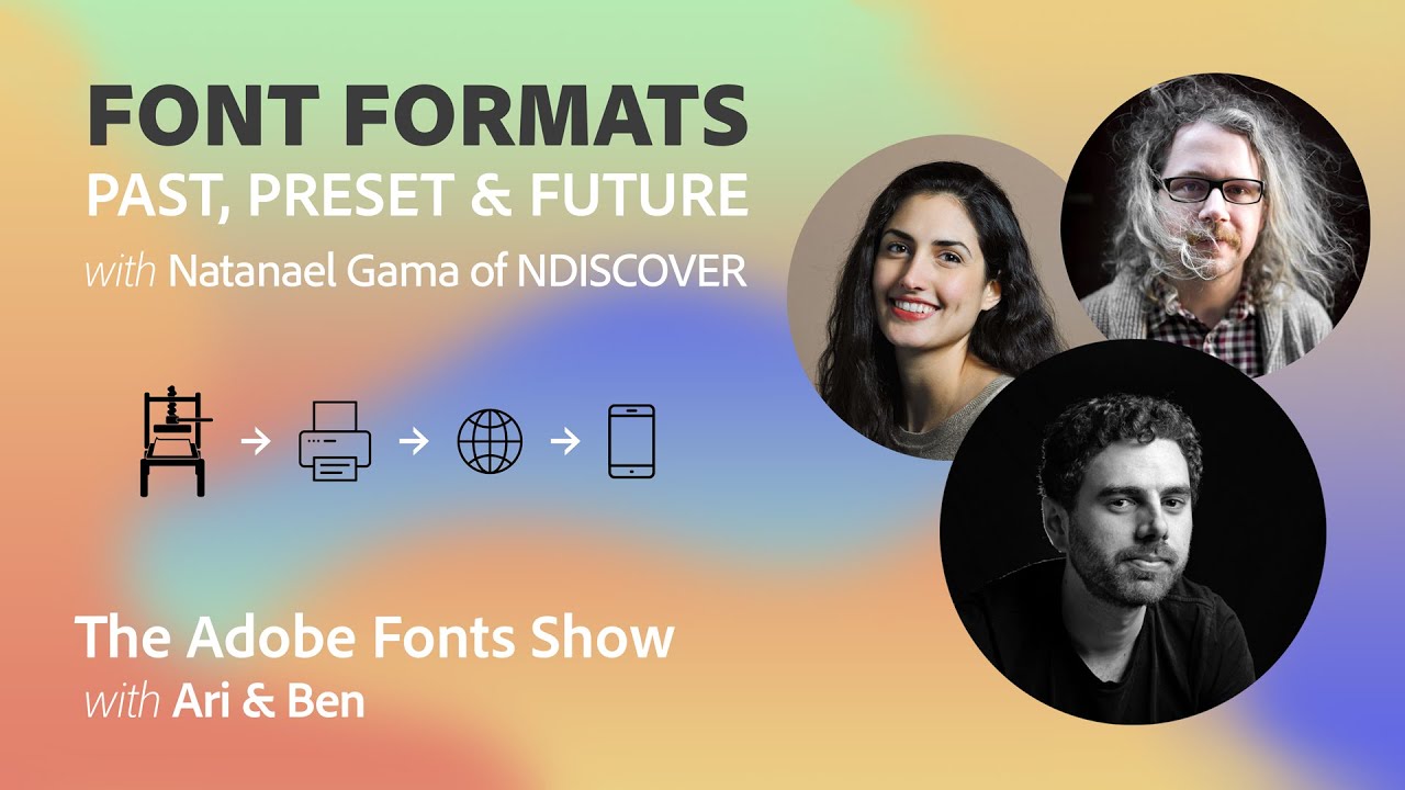 The Adobe Fonts Show - Font Formats: Past, Present & Future with ...