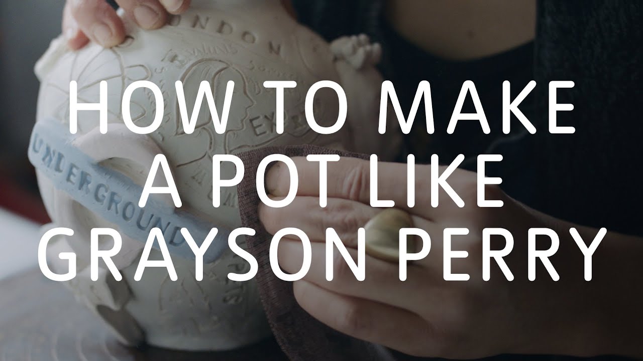 How to Make a Pot Like Grayson Perry | Tate - Dezign Ark