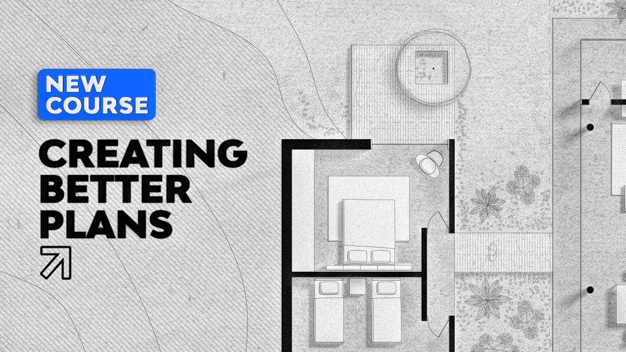 NEW COURSE: Creating Better Plans in Architecture! - Dezign Ark