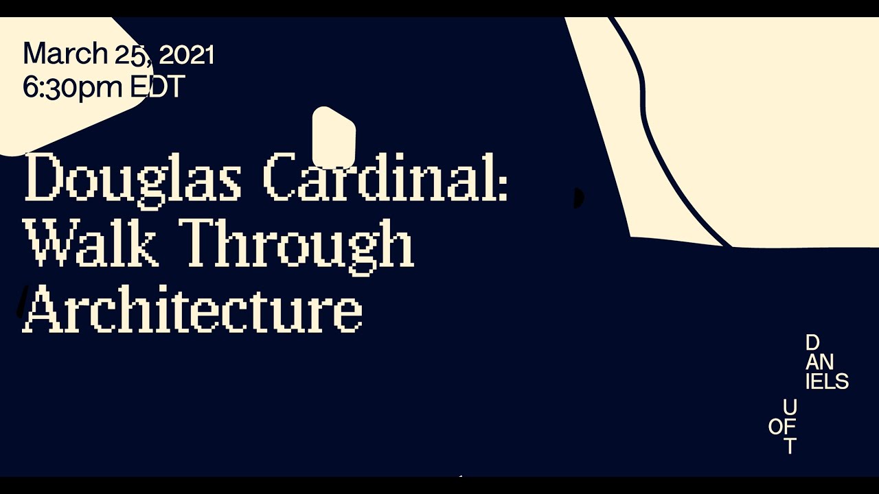 Douglas Cardinal: Walk Through Architecture - Dezign Ark