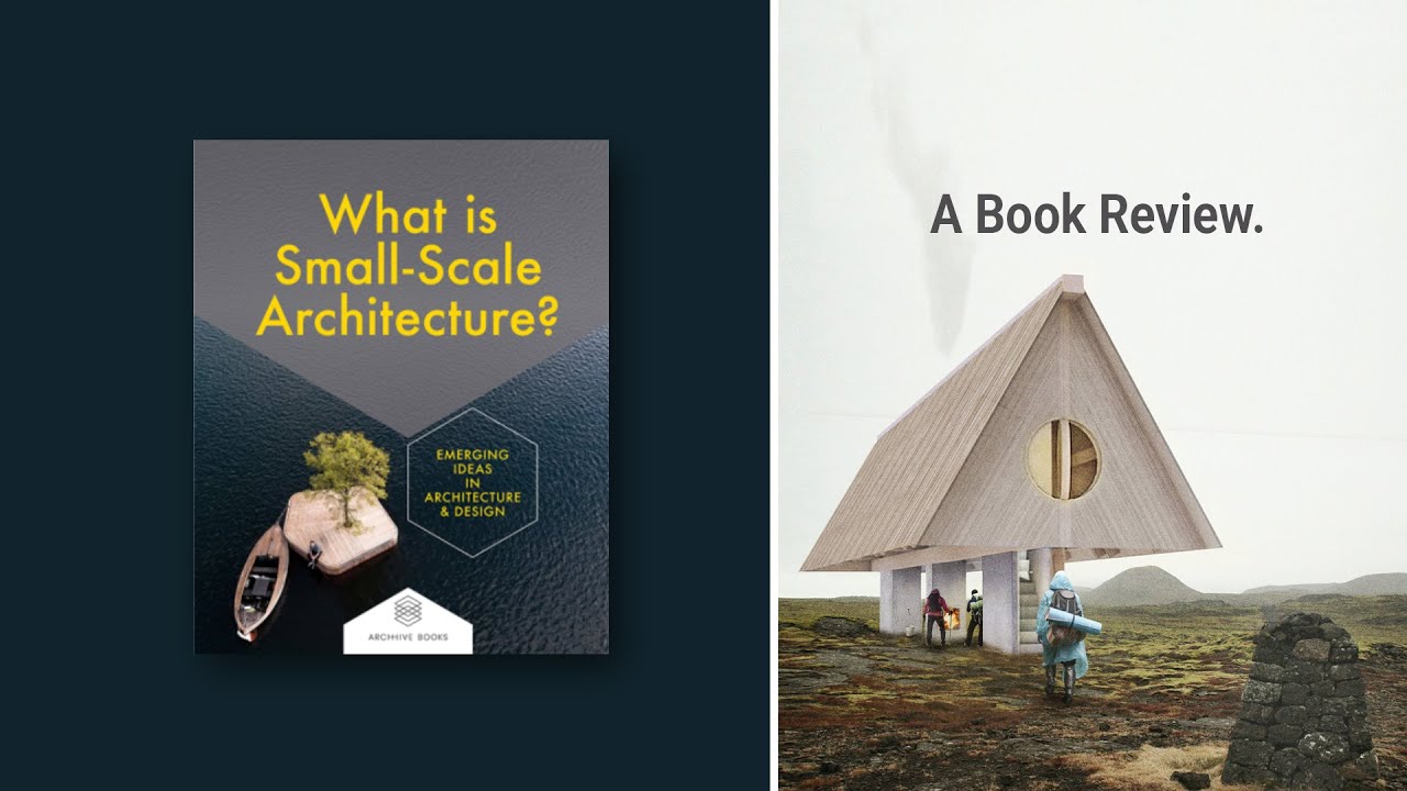 What is small scale architecture? A book review - Dezign Ark