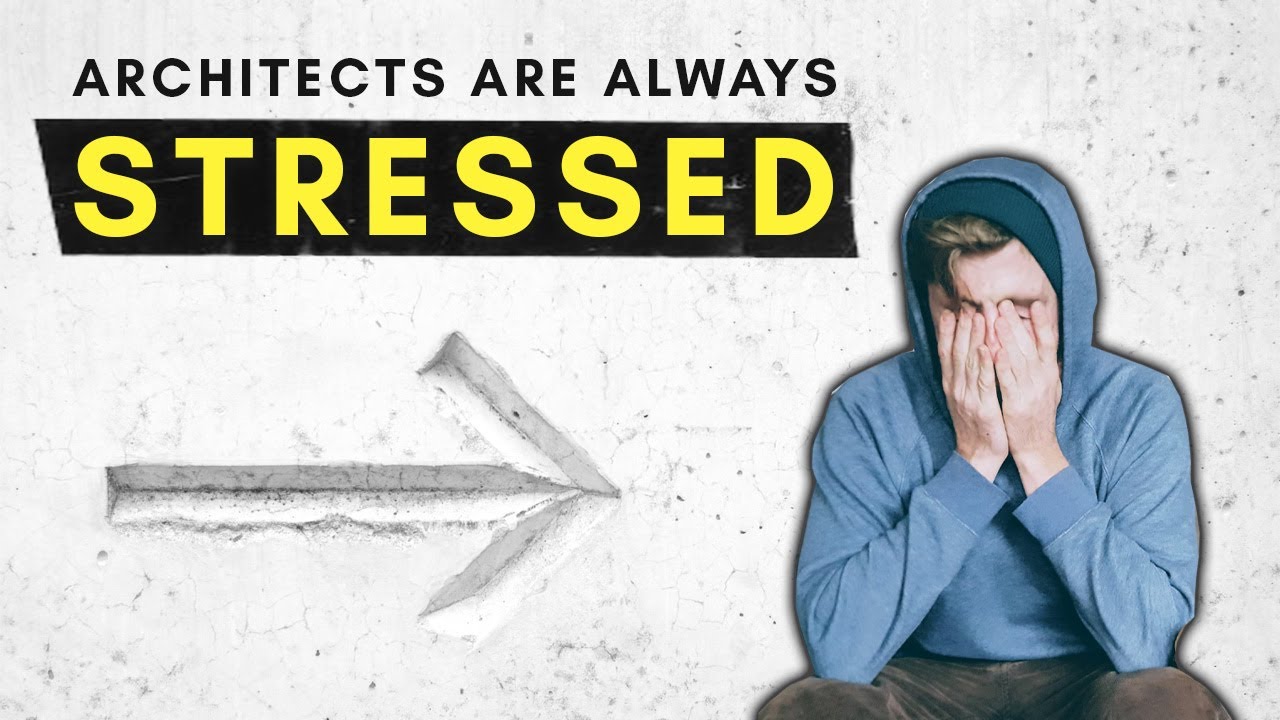 Why are Architects always so stressed? - Dezign Ark
