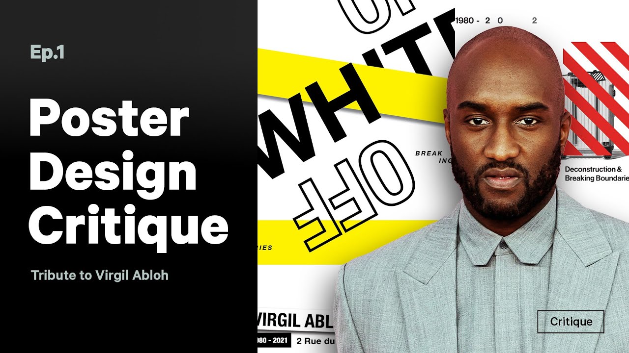 Virgil Abloh Tribute—Poster Design Critique Ep 1/3 - Dezign Ark