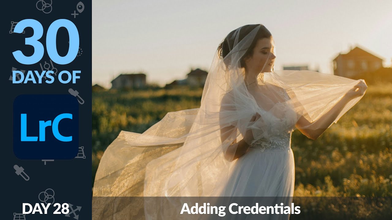 Adding Credentials in Lightroom - Day 28 - Dezign Ark